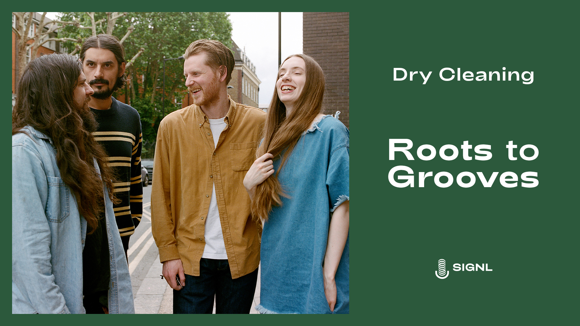 Roots to Grooves - Dry Cleaning • SIGNL