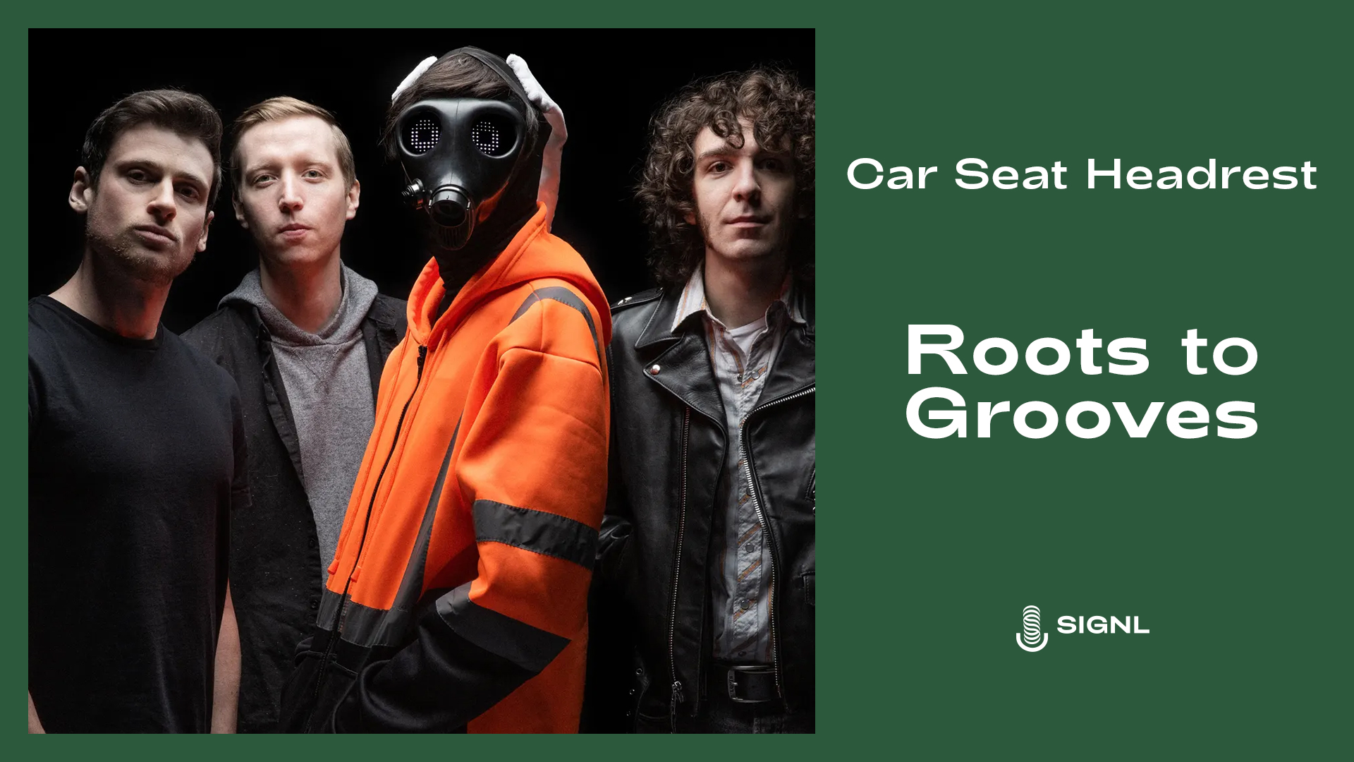 Roots to Grooves - Car Seat Headrest • SIGNL